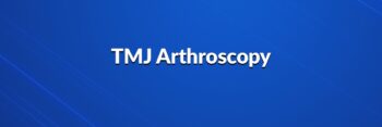 TMJ Arthroscopy - Dr. Paul Mirdamadi