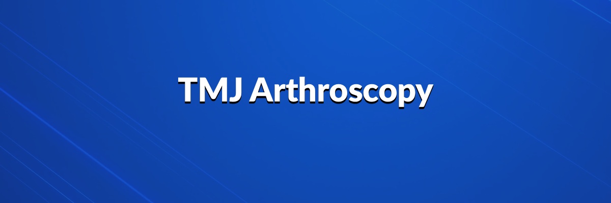 TMJ Arthroscopy - Dr. Paul Mirdamadi