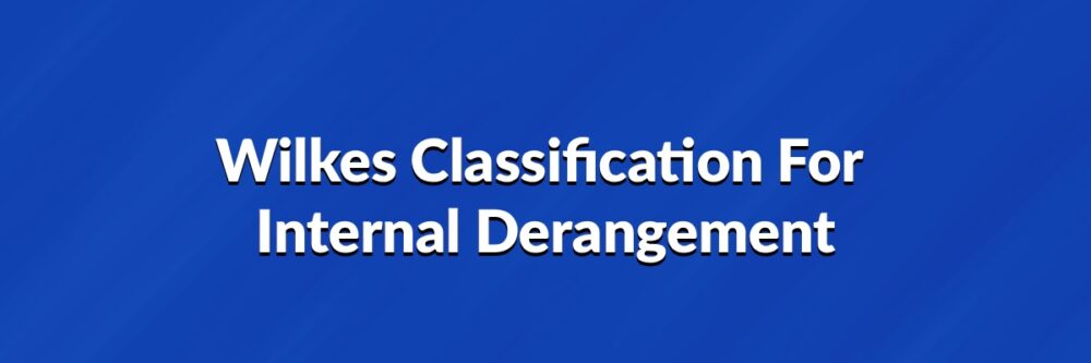 Wilkes Classification for Internal Derangement - Dr. Paul Mirdamadi